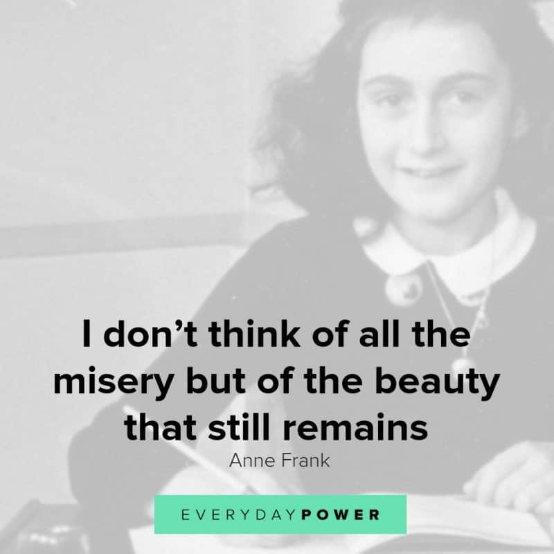 65 Anne Frank Quotes From Her Diary About Life & Hope (2021)