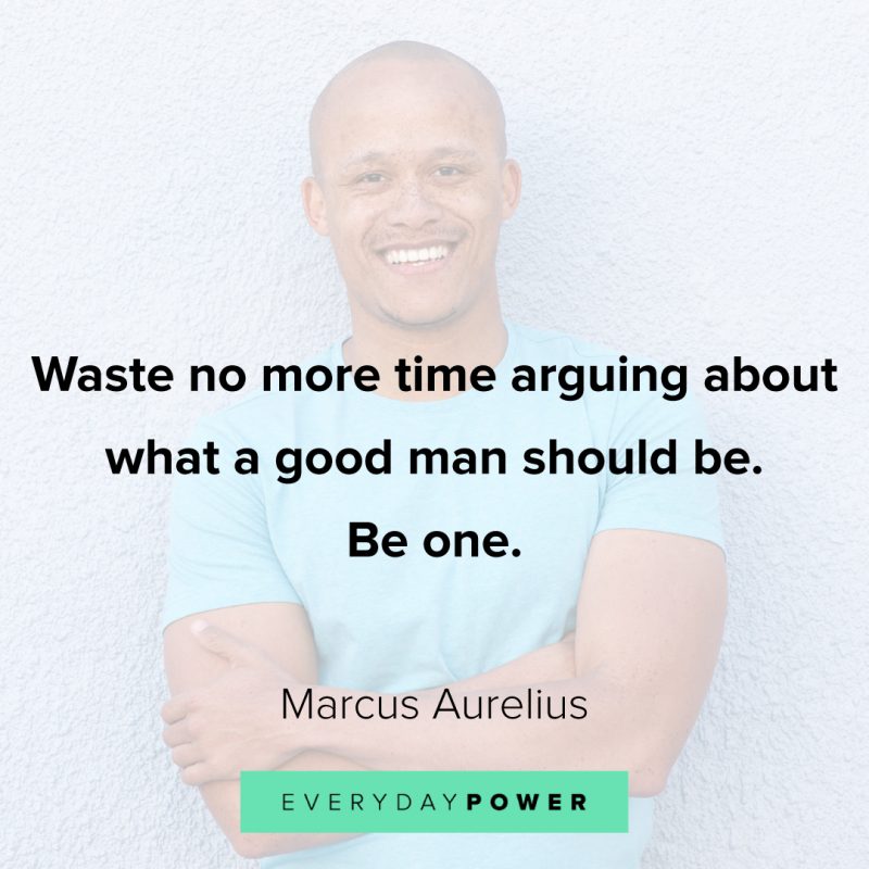 90 Good Man Quotes To Inspire You To Do Your Best