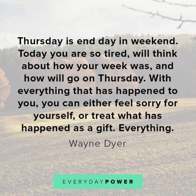 120 Thursday Quotes to Inspire the End of Your Week (2021)