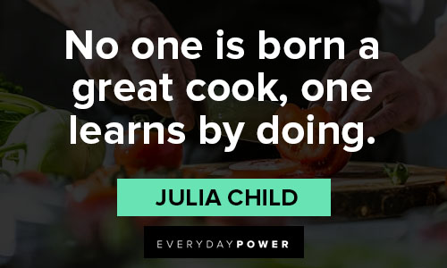 70 Cooking Quotes That Will Entice Your Inner Chef – Daily ...