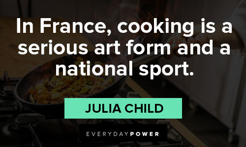 70 Cooking Quotes That Will Entice Your Inner Chef – Daily ...